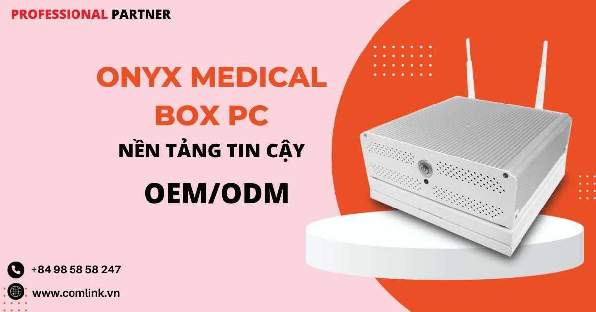 Medical Box PC MEDPC series Onyx nền tảng tin cậy