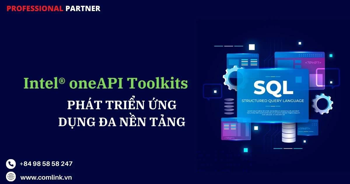 Intel oneAPI Toolkits công cụ ứng dụng phần cứng đa nền tảng