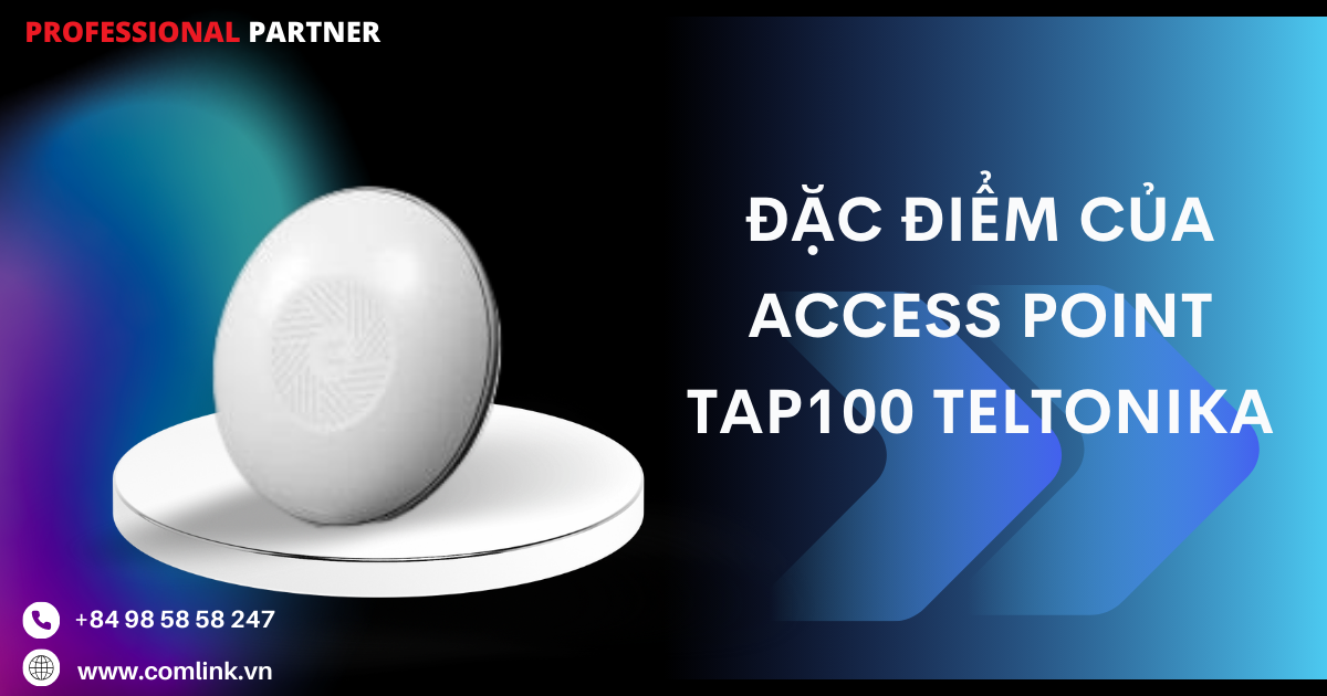 Access Point TAP100 Teltonika để truyền dữ liệu liền mạch