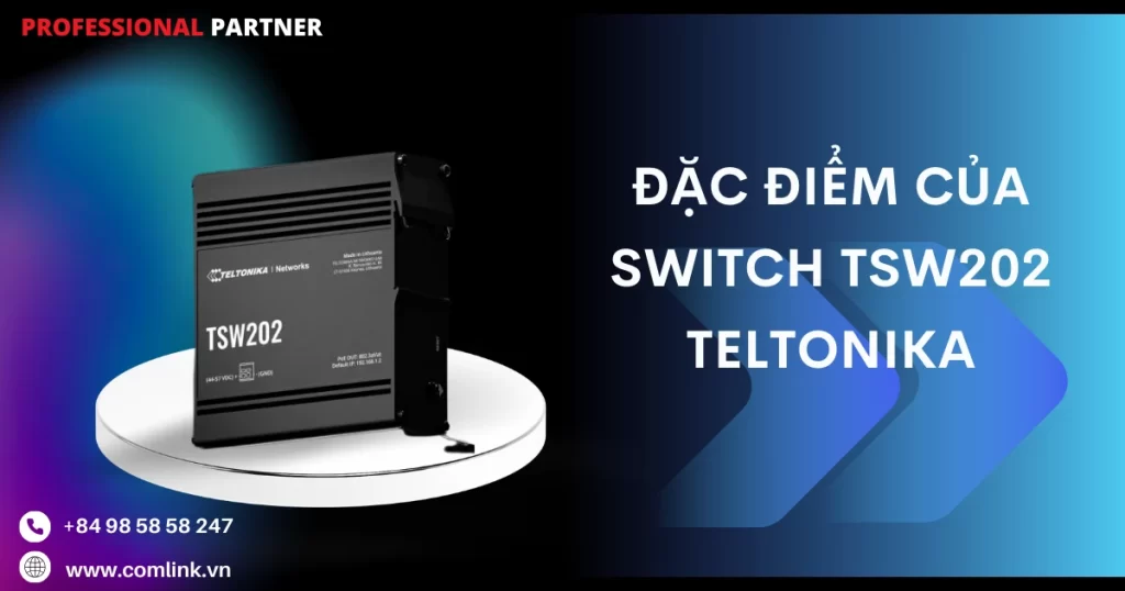 Switch TSW202 Teltonika truyền và nhận dữ liệu ngay lập tức