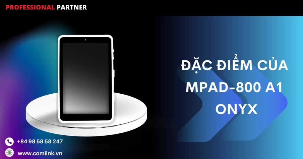 MPAD-800 A1 Onyx tạo điều kiện liên lạc theo thời gian thực
