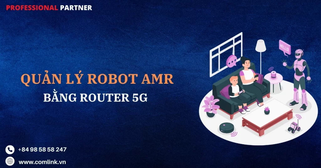 Quản lý Robot tự động di động AMR bằng Router 5G hỗ trợ M2M