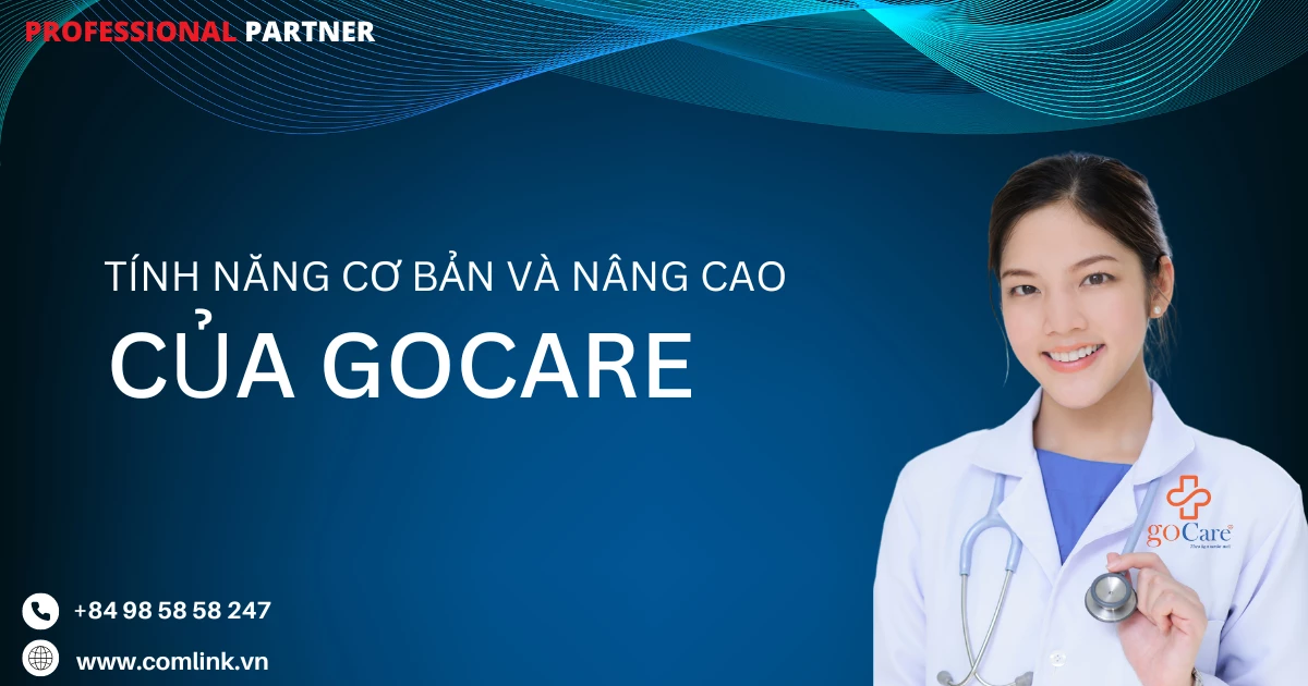 Tính năng của GoCare: Phân tích tính năng cơ bản và nâng cao